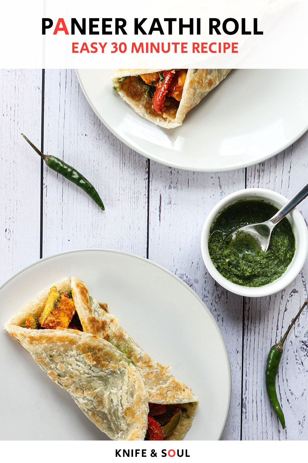 Paneer Kathi Rolls (Super Easy Recipe) - Knife and Soul