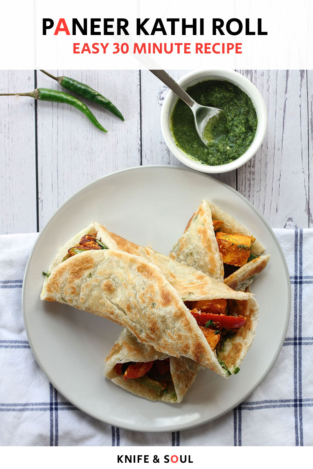 Paneer Kathi Rolls (Super Easy Recipe) - Knife and Soul