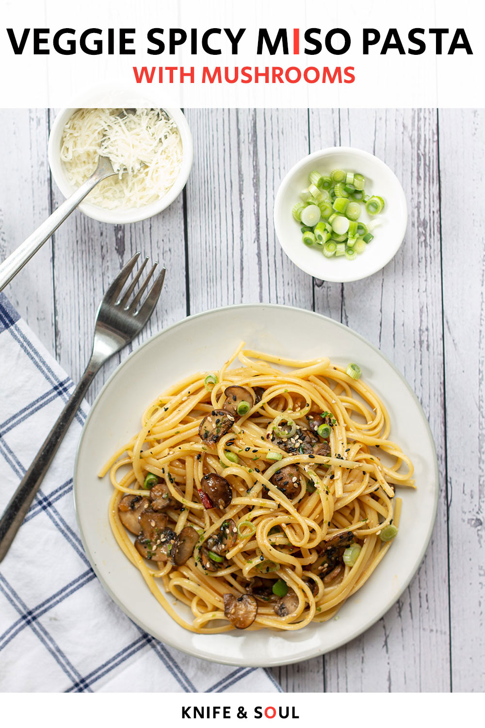 Spicy Miso Pasta (with vegetarian option) - Knife and Soul
